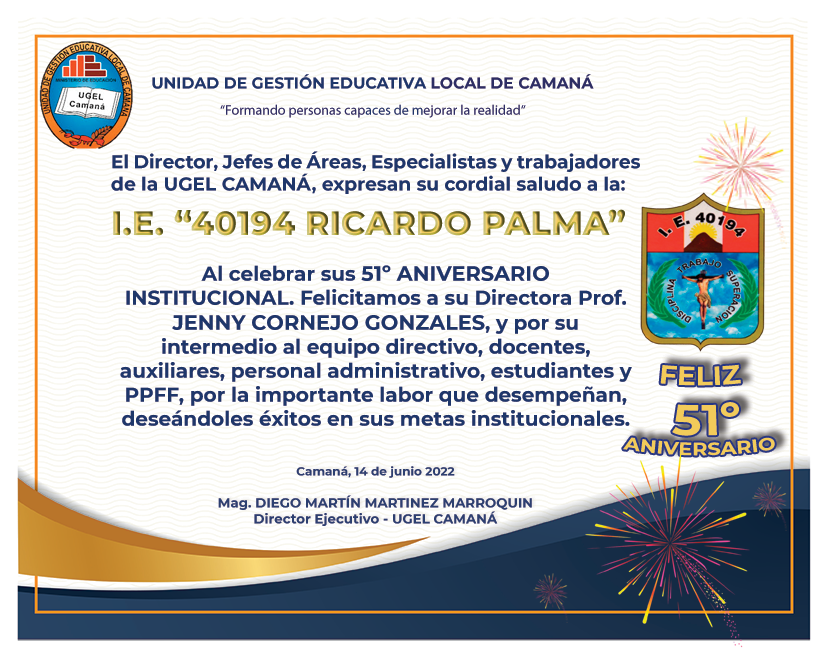 LA UGEL CAMANÁ SALUDA A LA I.E. “40194 RICARDO PALMA” POR SUS 51º ...